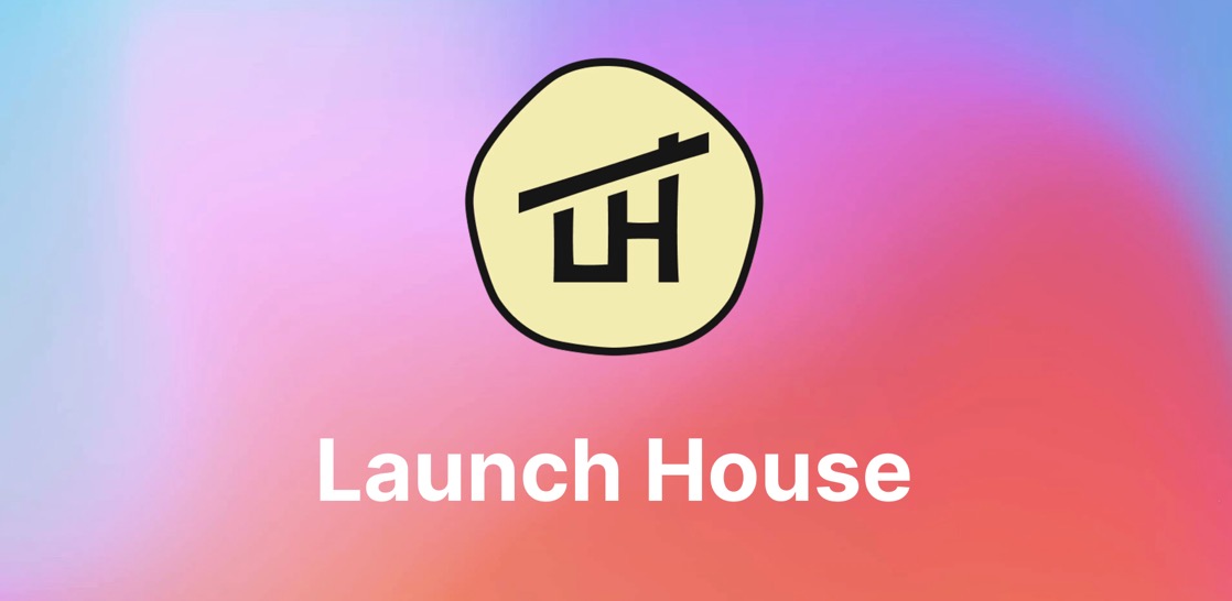 Launch House Redefines Community for the Digital Age